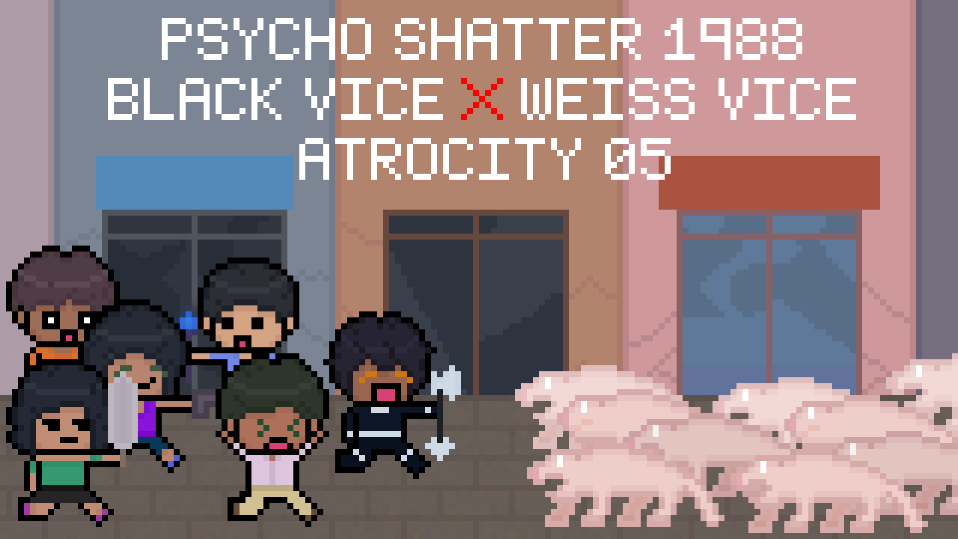 Psycho Shatter 1988: Black Vice X Weiss Vice – Atrocity 05 – Natalie.TF